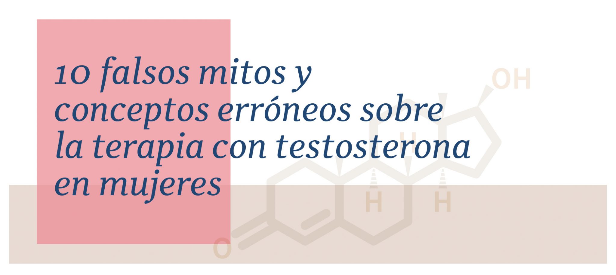 La importancia de la testosterona en la mujer - Dra. Teresa Aznar