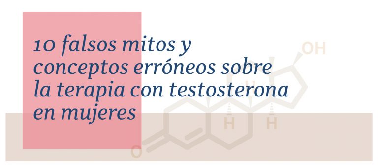 La importancia de la testosterona en la mujer - Dra. Teresa Aznar